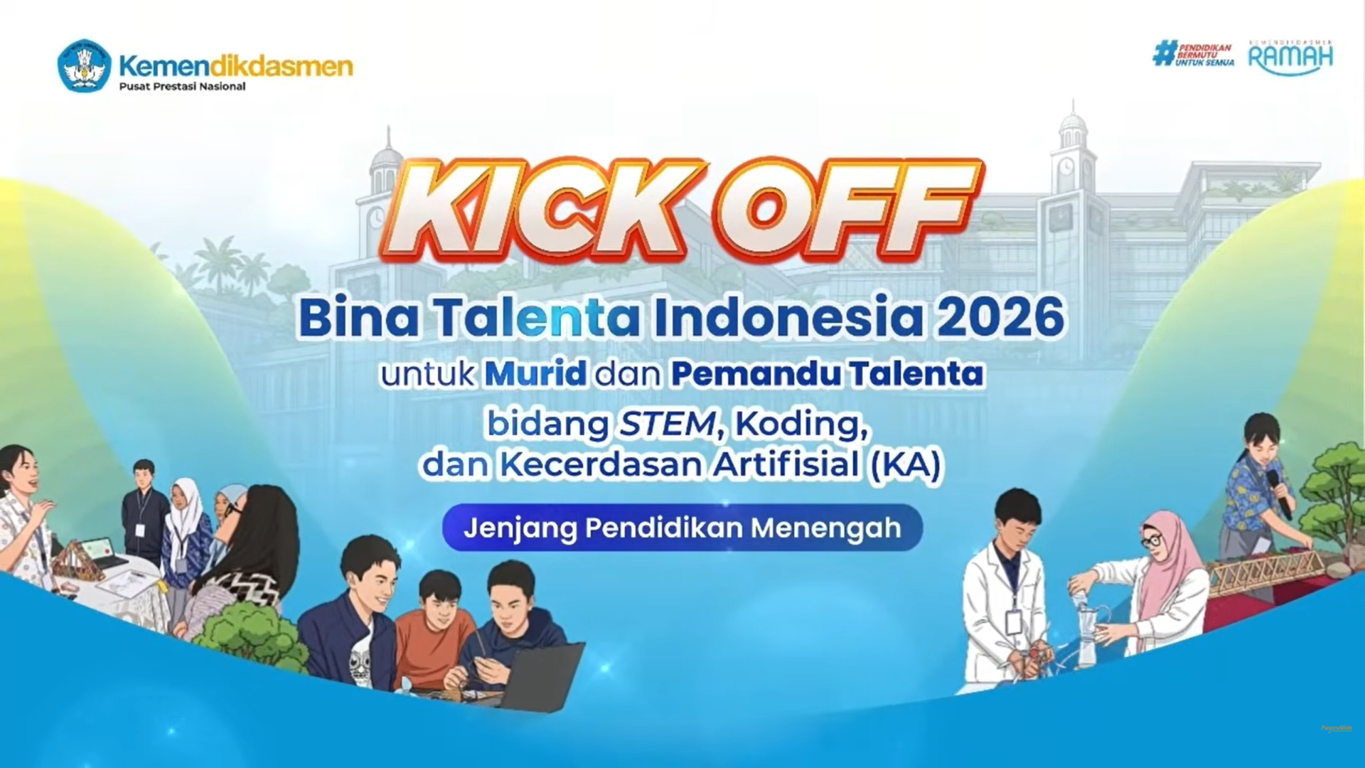 Kick Off BTI 2026, Siapkan Generasi Unggul STEM, Koding, dan Kecerdasan ...